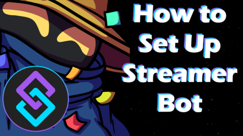 Setting Up Streamer.bot - Show Me Your Bot